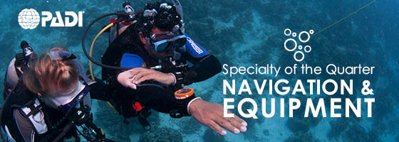 PADI Specialty of the Quarter- Underwater Navigator & Equipment ...